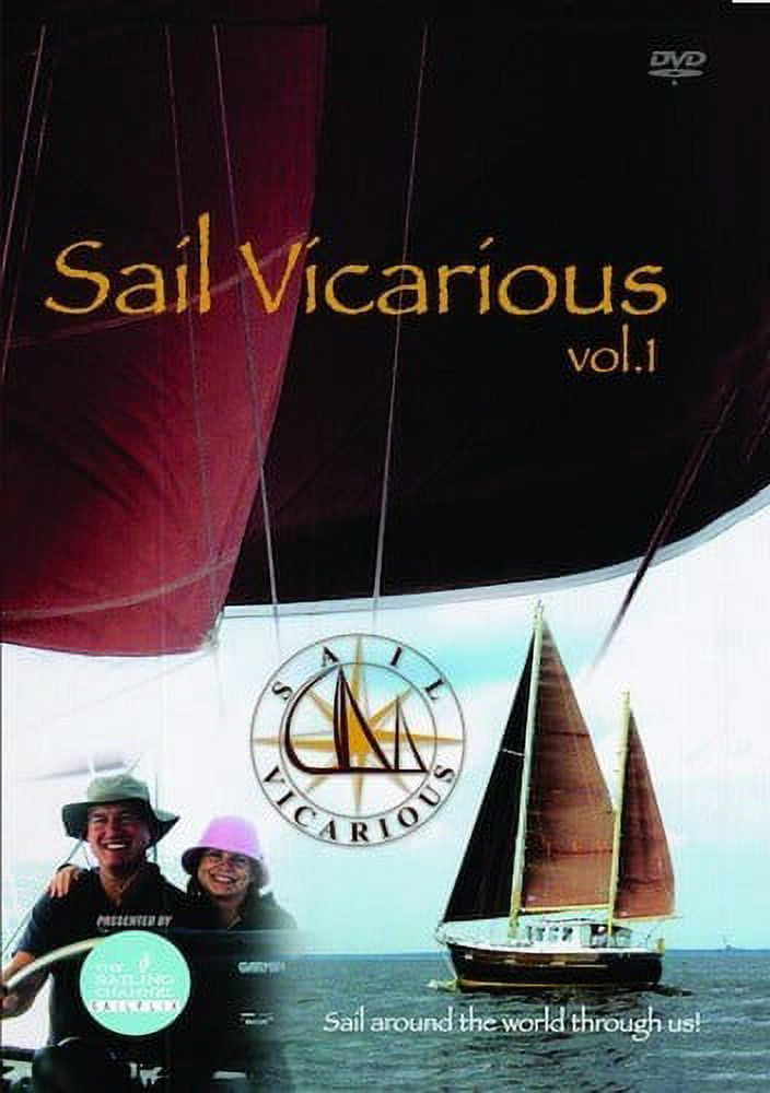 Sail Vicarious: Volume 1: Sail Around the World Through Us (DVD), The ...
