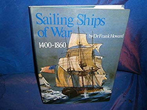 Pre-Owned Sailing ships of war, 1400-1860 (Hardcover) 0851771386 ...