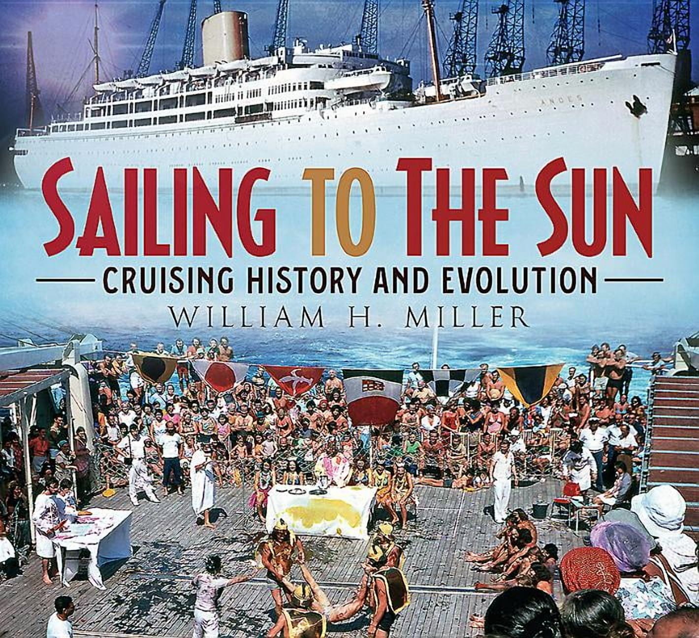 Sailing to the Sun : Cruising History and Evolution - Walmart.com