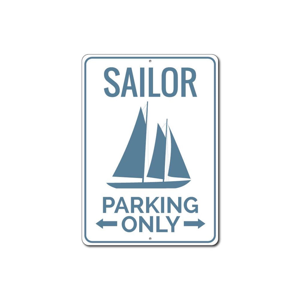 Sailor Parking Only Sign, Sailboat Lover Sign, Sailing Enthusiast Beach ...