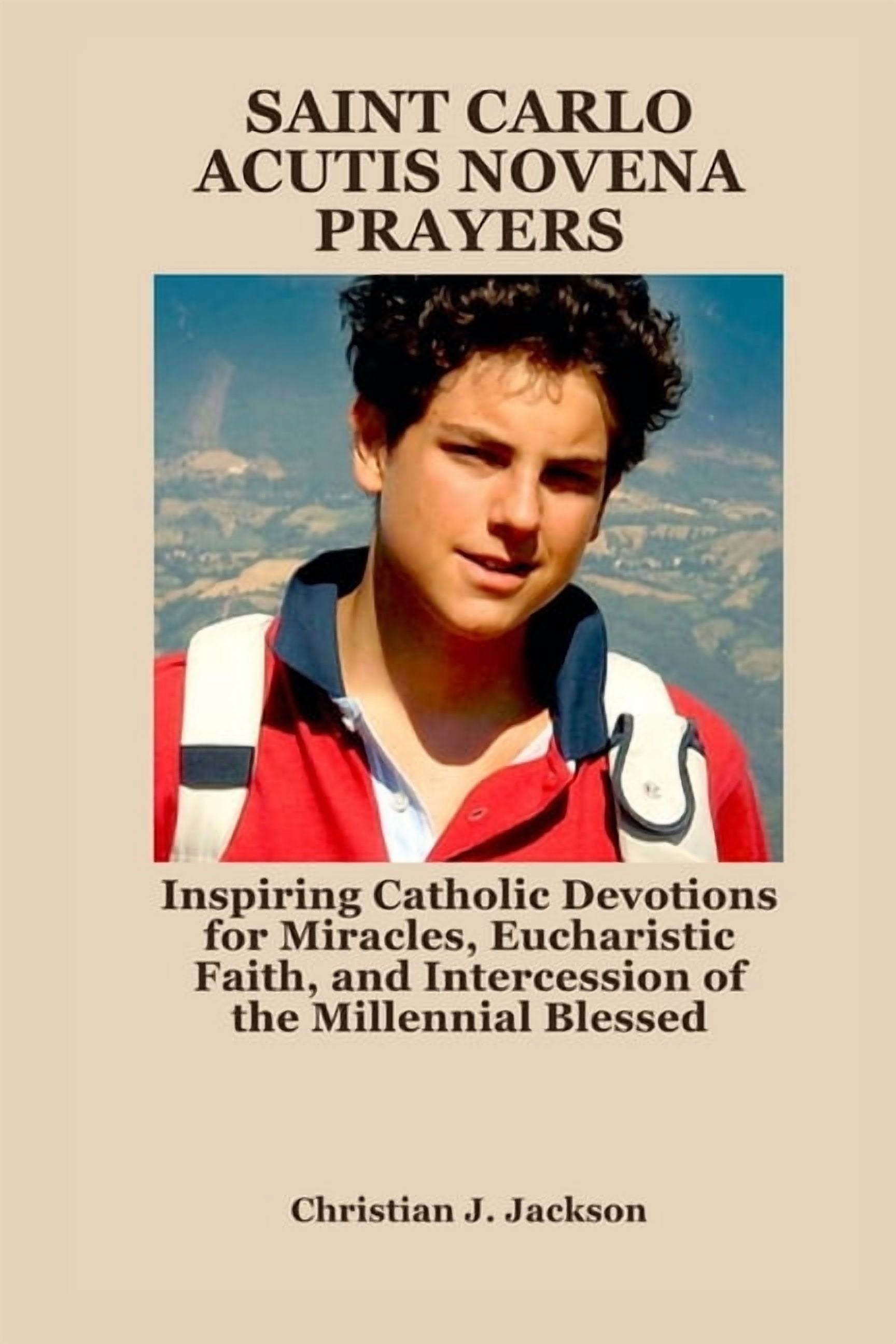 Saint Carlo Acutis Novena Prayers: Inspiring Catholic Devotions for ...