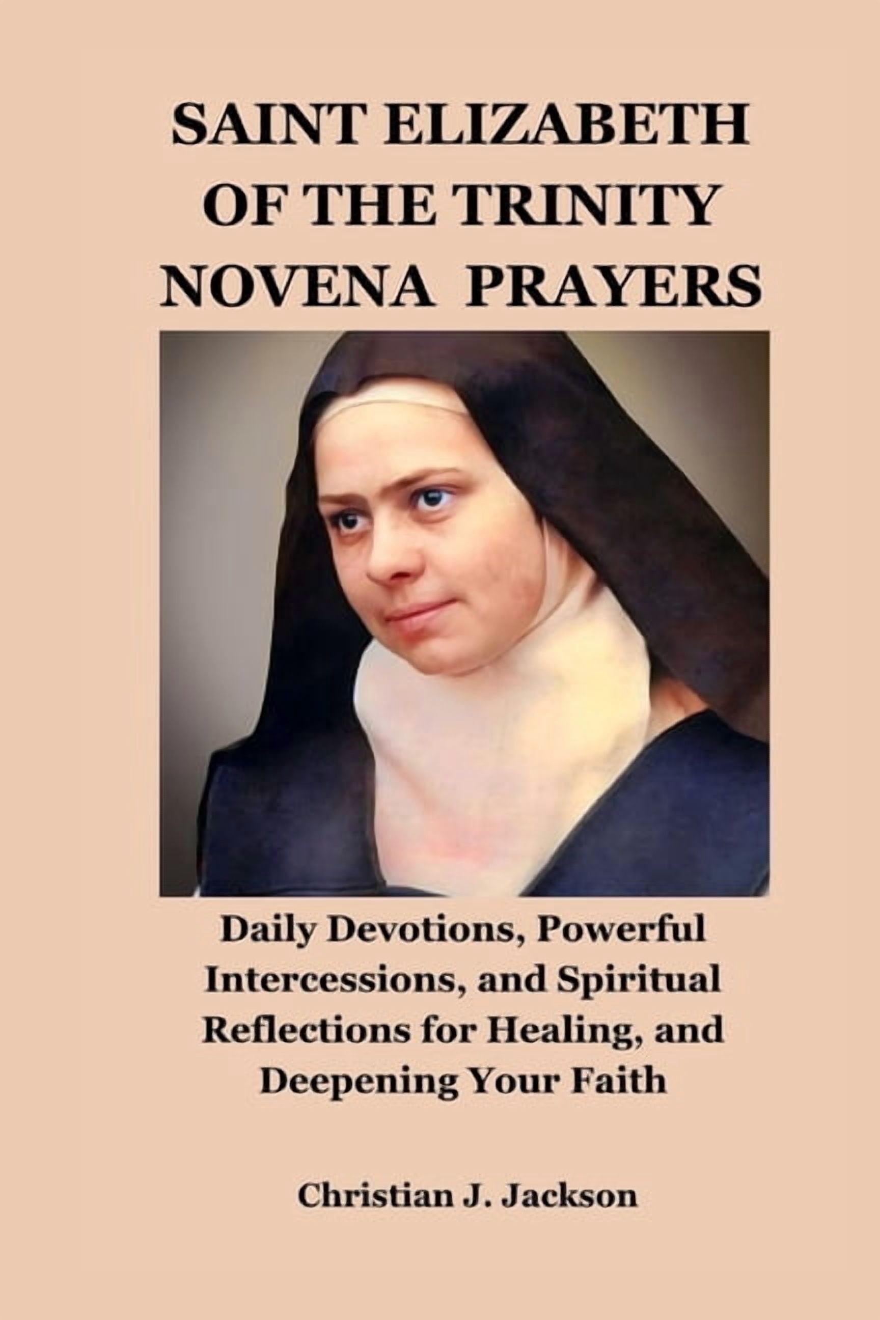 Saint Elizabeth of the Trinity Novena Prayers: Daily Devotions ...