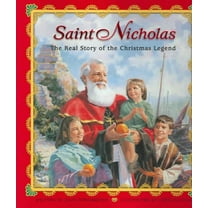 Saint Nicholas: The Real Story of the Christmas Legend (Hardcover ...