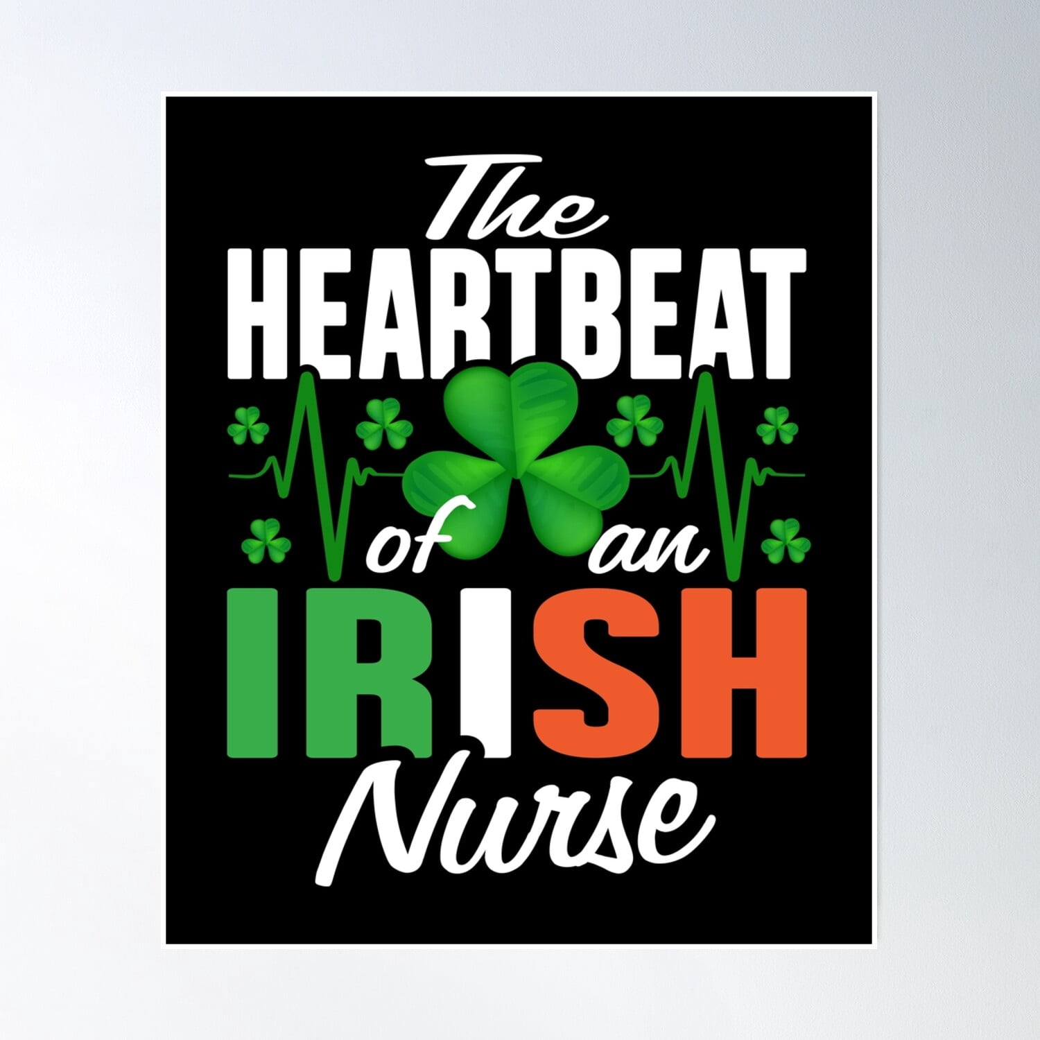 Saint Patrick Day, The Heartbeat Of An Irish Nurse Feast, Proud Nurse ...