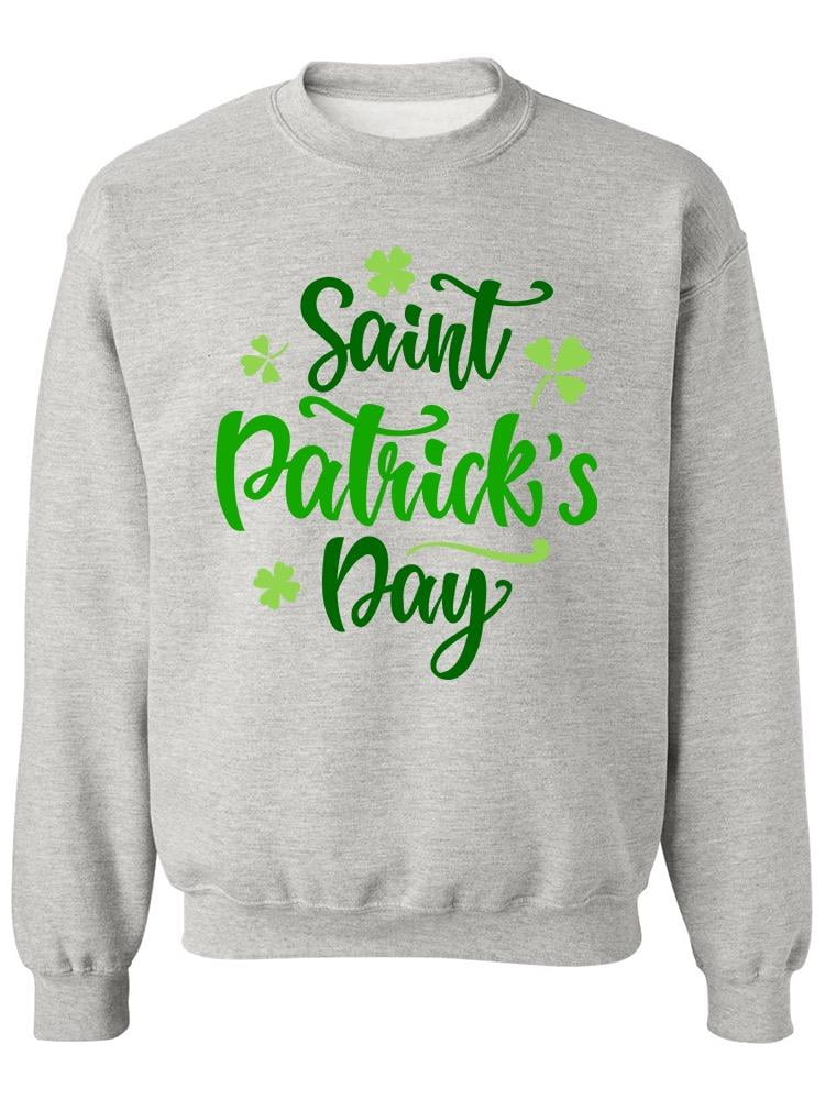 Saint Patrick's Day Shamrock Sweatshirt Men -Image by Shutterstock ...