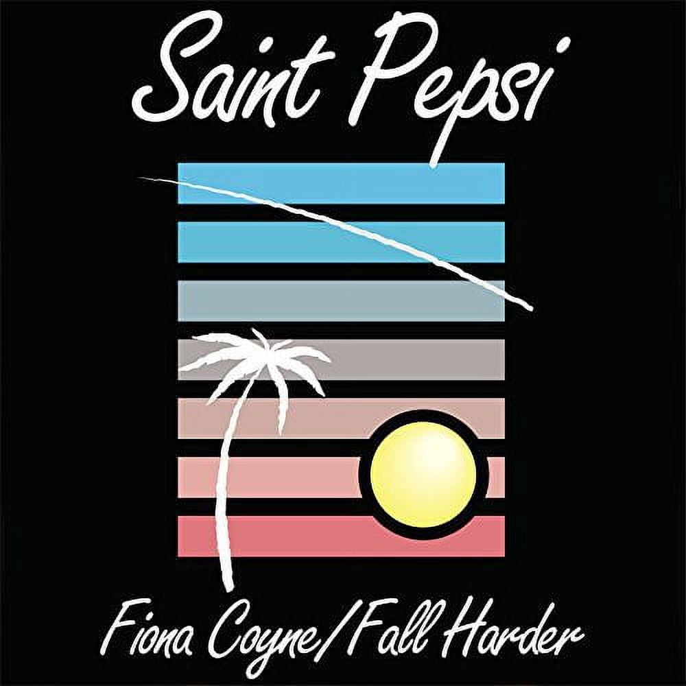 Saint Pepsi - Fiona Coyne / Fall Harder - Music & Performance - Vinyl ...