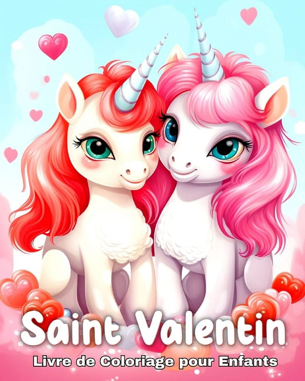 Saint Valentin Livre de Coloriage pour Enfants: Licornes, des Coeurs ...