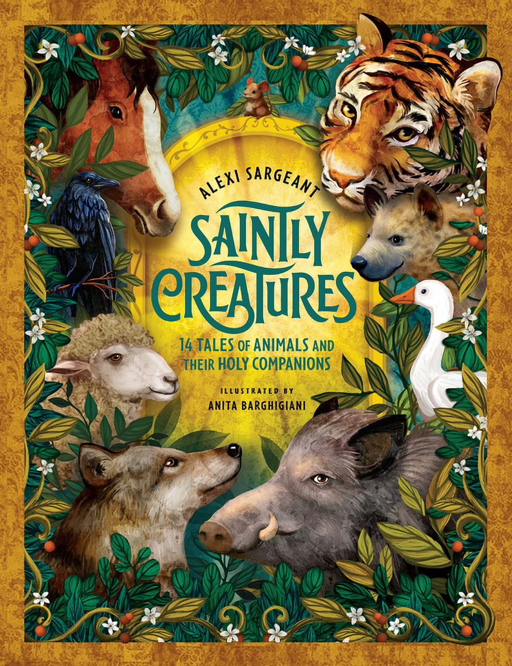 Saintly Creatures : 14 Tales of Animals and Their Holy Companions ...
