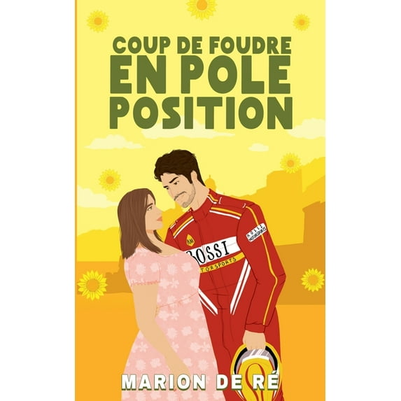 Saisons de l'Amour Coup de foudre en pole position, Book 4, (Paperback ...
