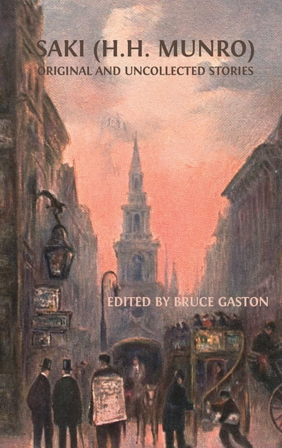 Saki (H.H. Munro): Original and Uncollected Stories, (Hardcover) - Walmart.com