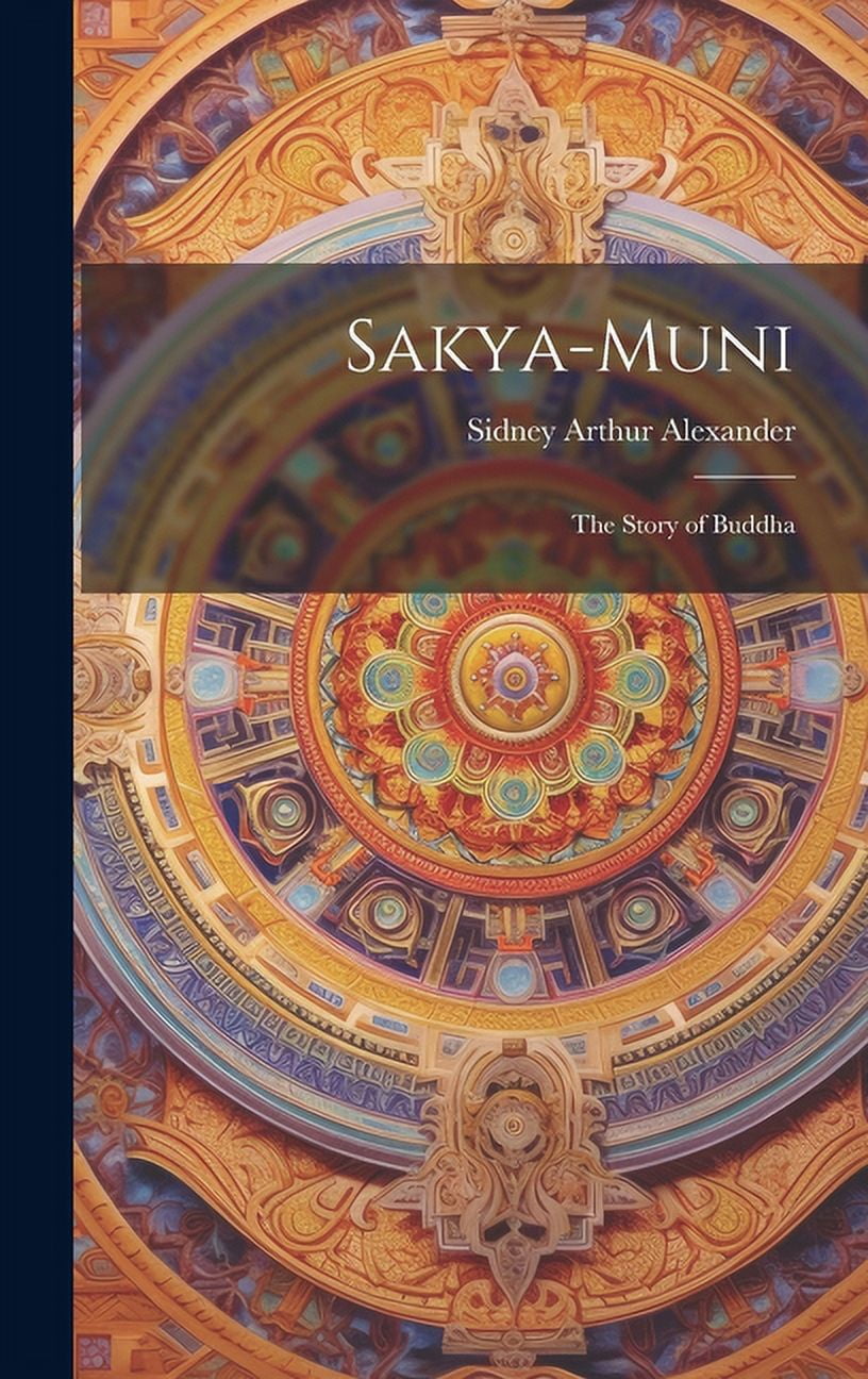 Sakya-Muni : The Story of Buddha (Hardcover) - Walmart.com