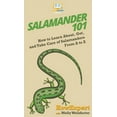 Salamander 101: How to Learn About, Get, and Take Care of Salamanders ...
