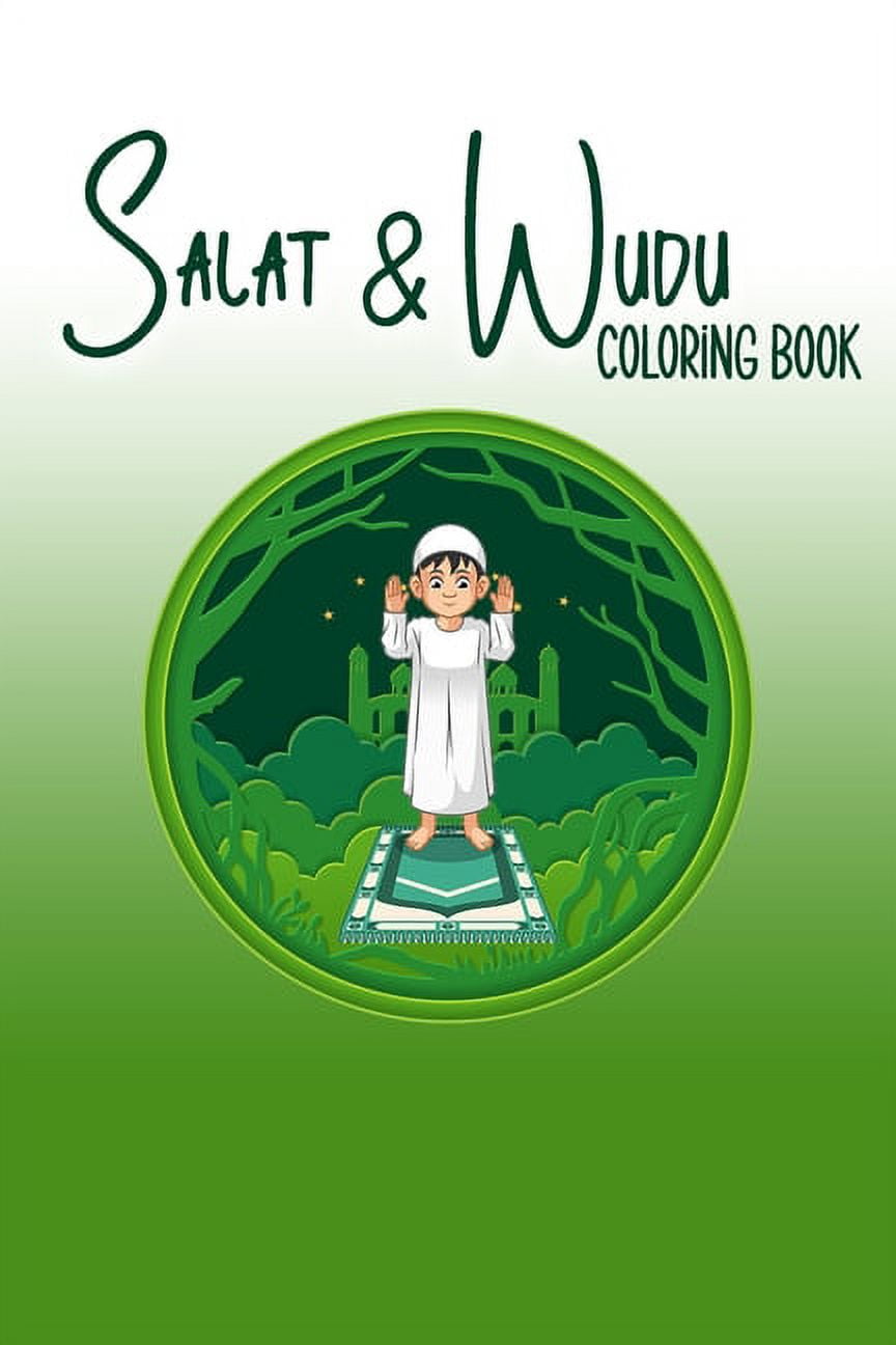 Salat and Wudu Coloring Book: Learn Prayer and Wudu (Ablution) Steps ...