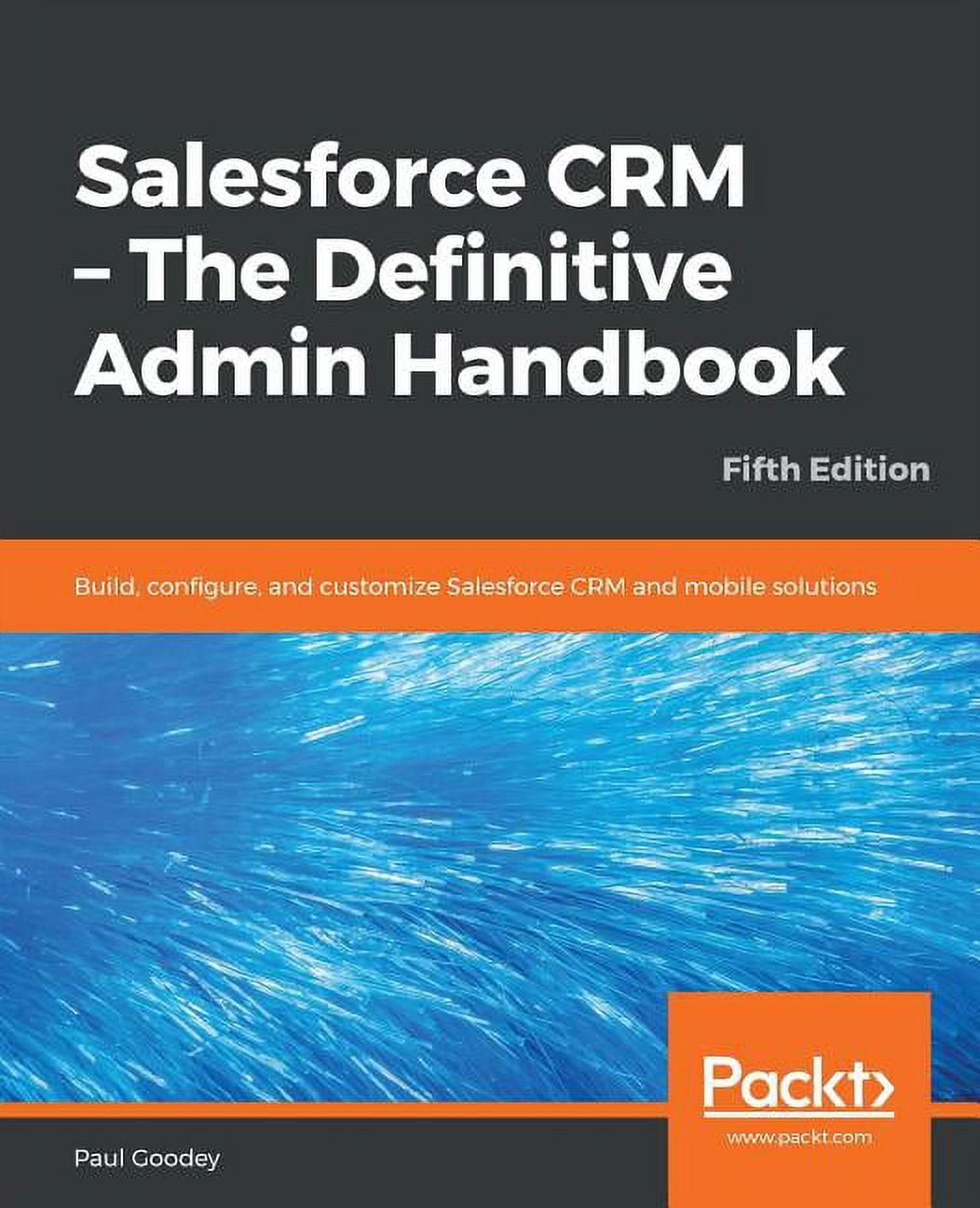 Salesforce Crm The Definitive Admin Handbook Fifth Edition