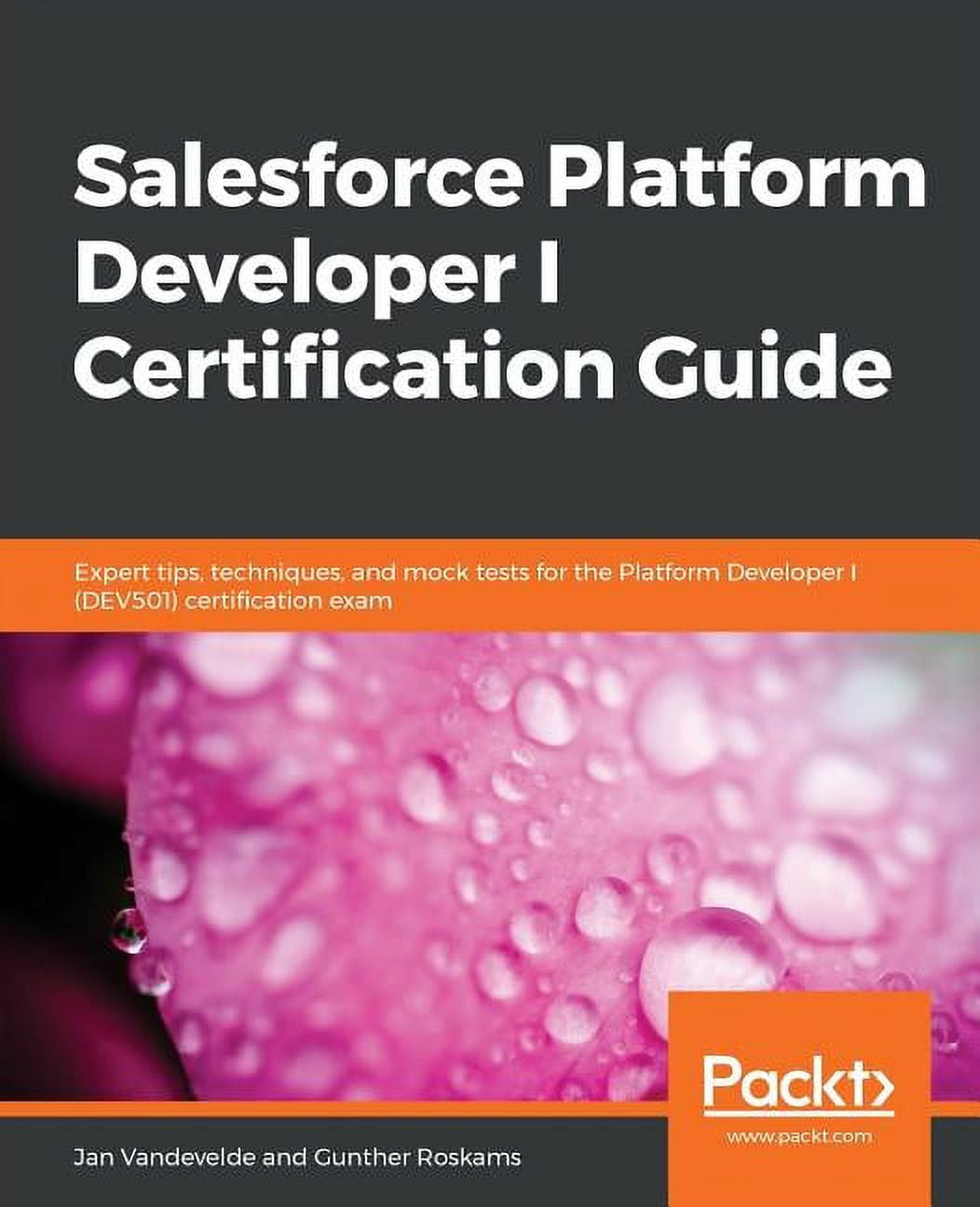 Salesforce Platform Developer I Certification Guide (Paperback ...