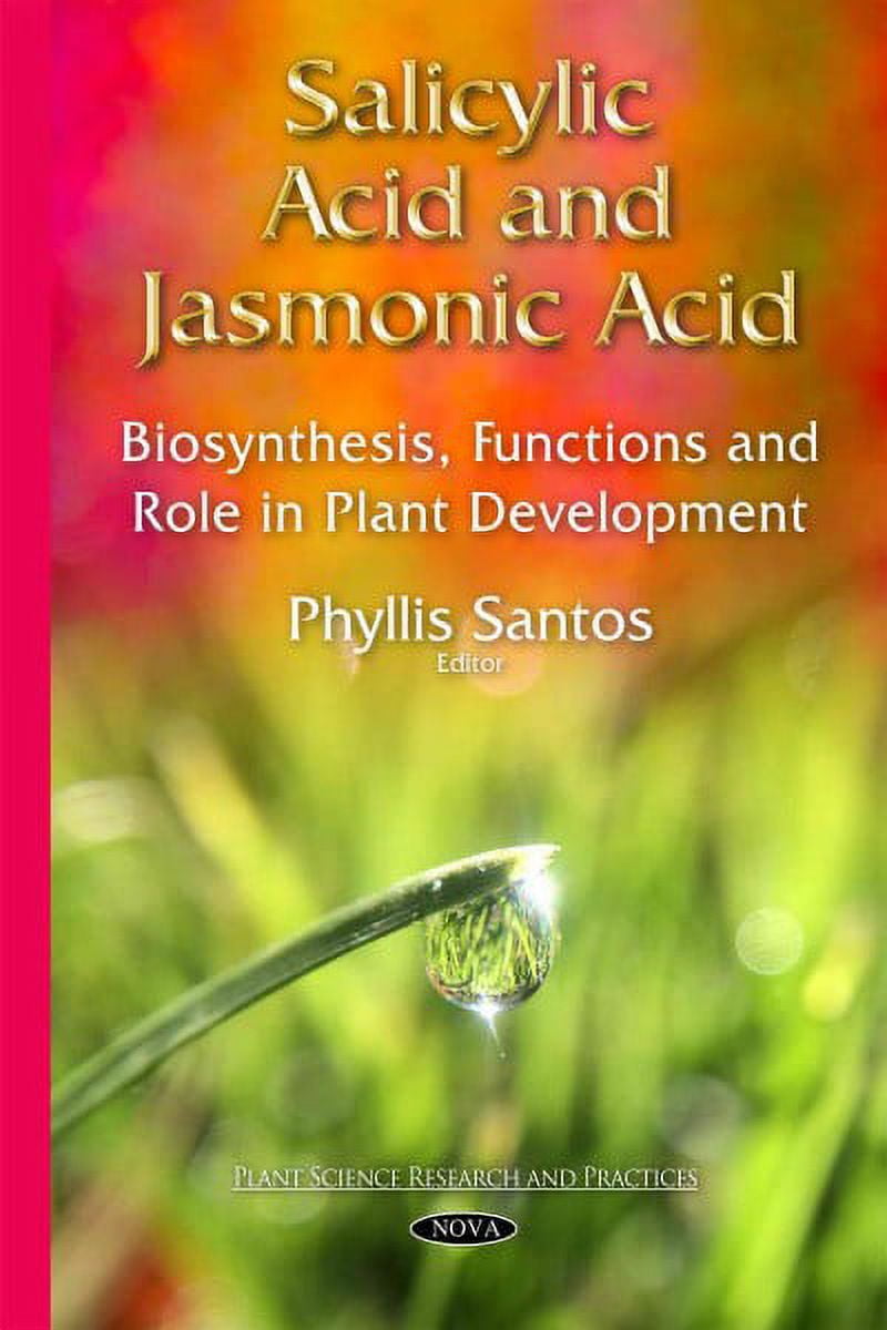 Salicylic Acid and Jasmonic Acid : Biosynthesis, Functions and Role in ...