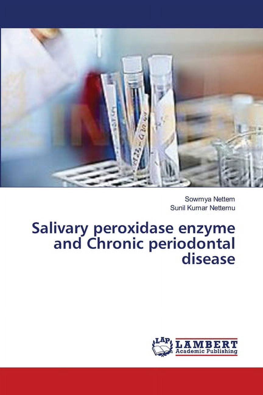 Salivary peroxidase enzyme and Chronic periodontal disease (Paperback ...