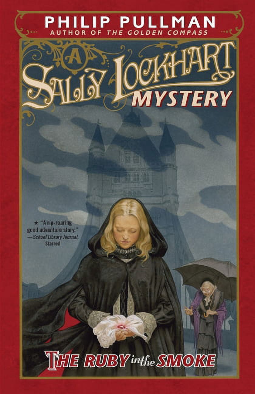 Sally Lockhart The Ruby in the Smoke: A Sally Lockhart Mystery ...