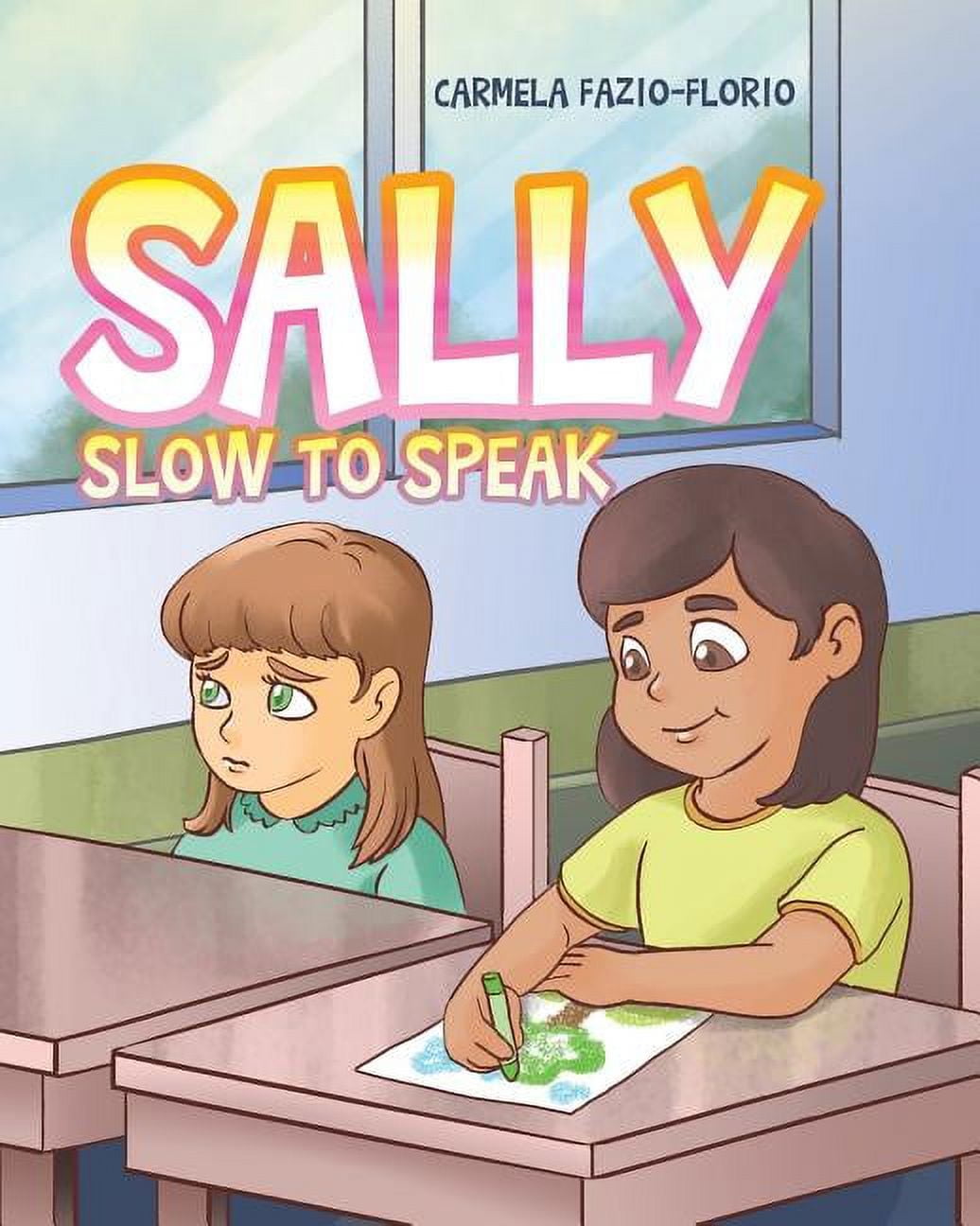 Sally Slow to Speak (Paperback) - Walmart.com