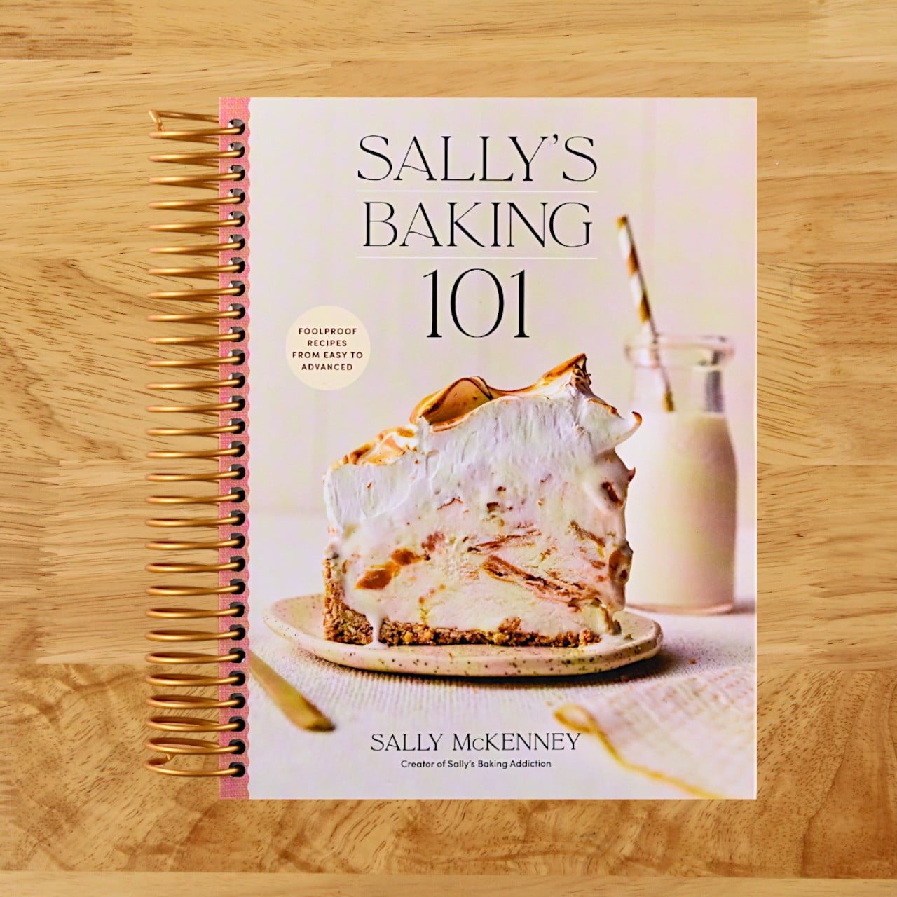 Sally's Baking 101: Foolproof Recipes from Easy to Advanced (Spiral Bound) - Walmart.com