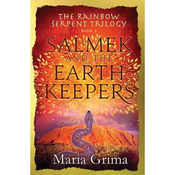 Rainbow Serpent Trilogy Salmek and the Earth Keepers, Book 2 ...