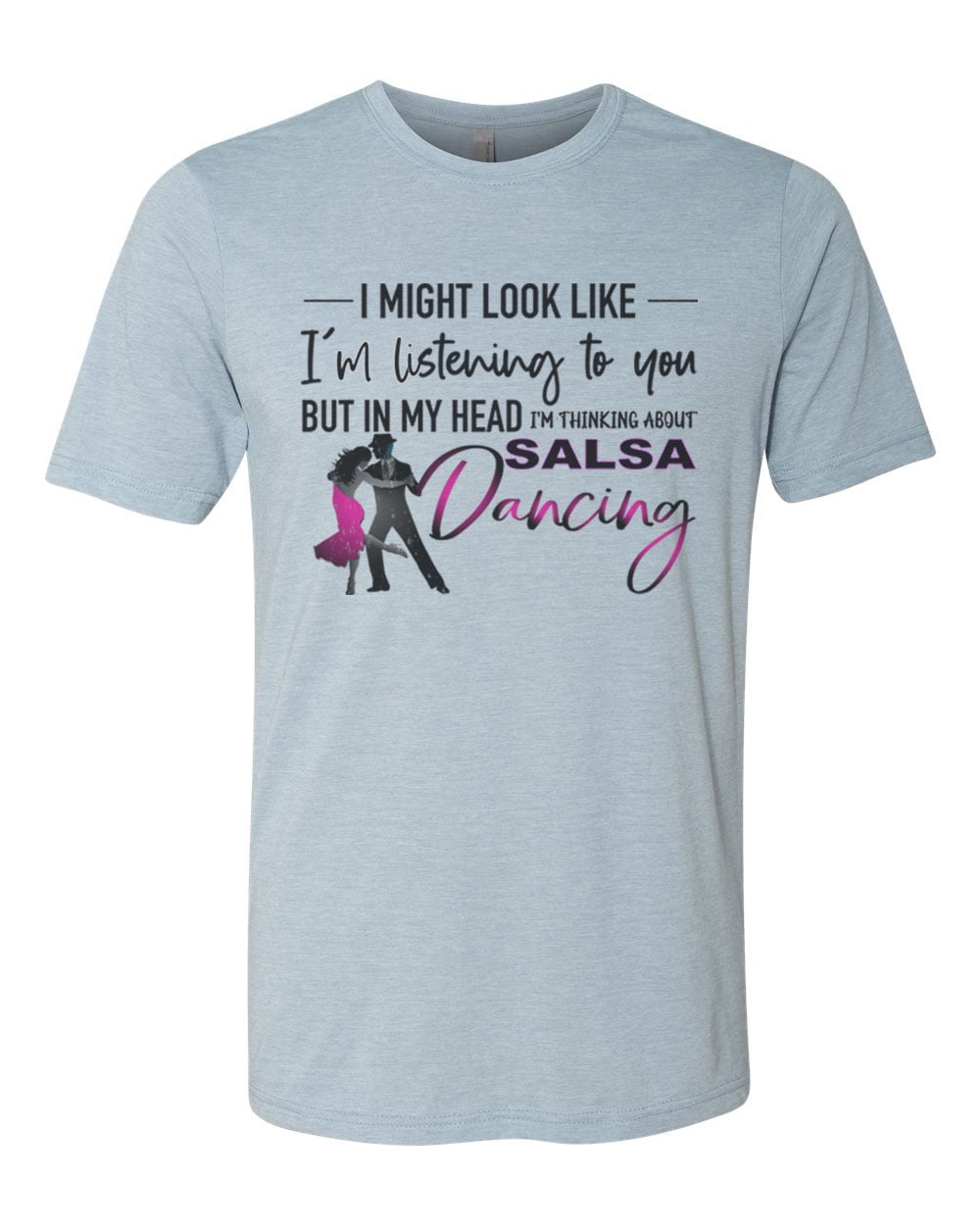 Salsa Dancing Shirt, Thinking About Salsa Dancing, Dancing Shirt ...