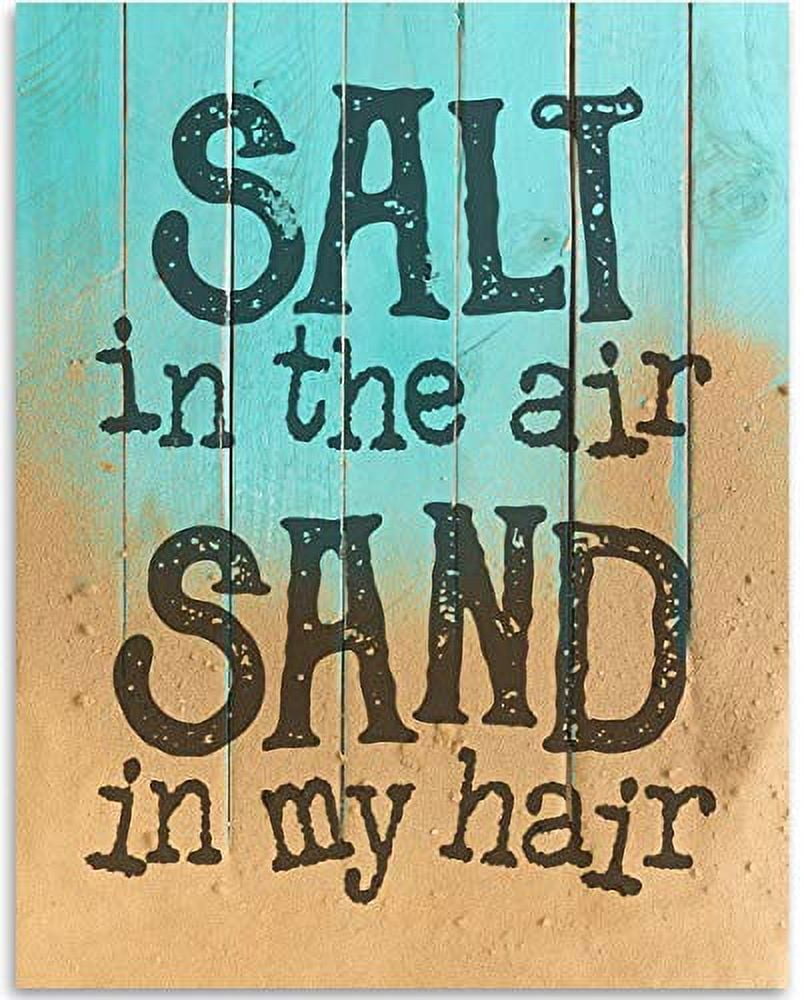Salt In The Air Sand In My Hair - 11x14 Unframed Art Print - Great ...