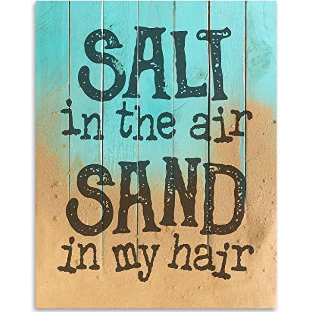 Salt In The Air Sand In My Hair - 11x14 Unframed Art Print - Great ...