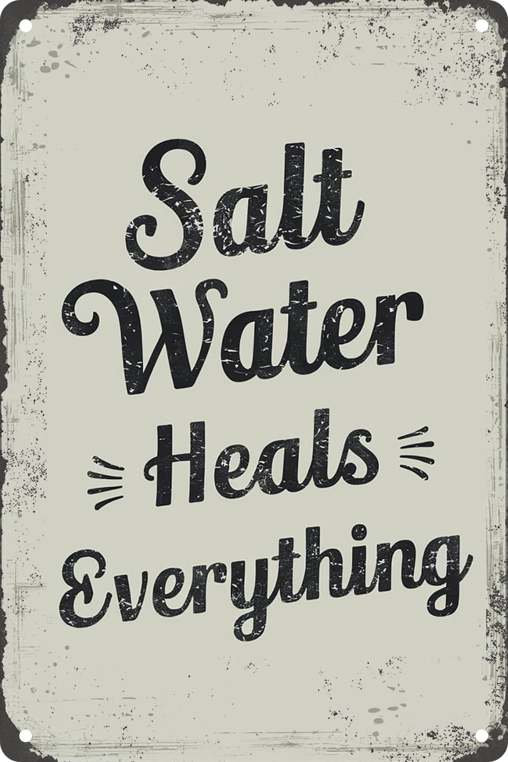 Salt Water Heals Everything Signs-Metal Tin Signs Exquisite Wall Art ...