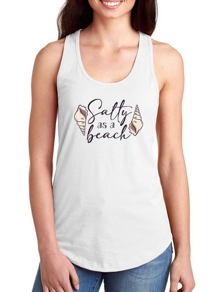 Salty As A Beach Seashell Art Racerback Tank Women -Smartprints Designs ...