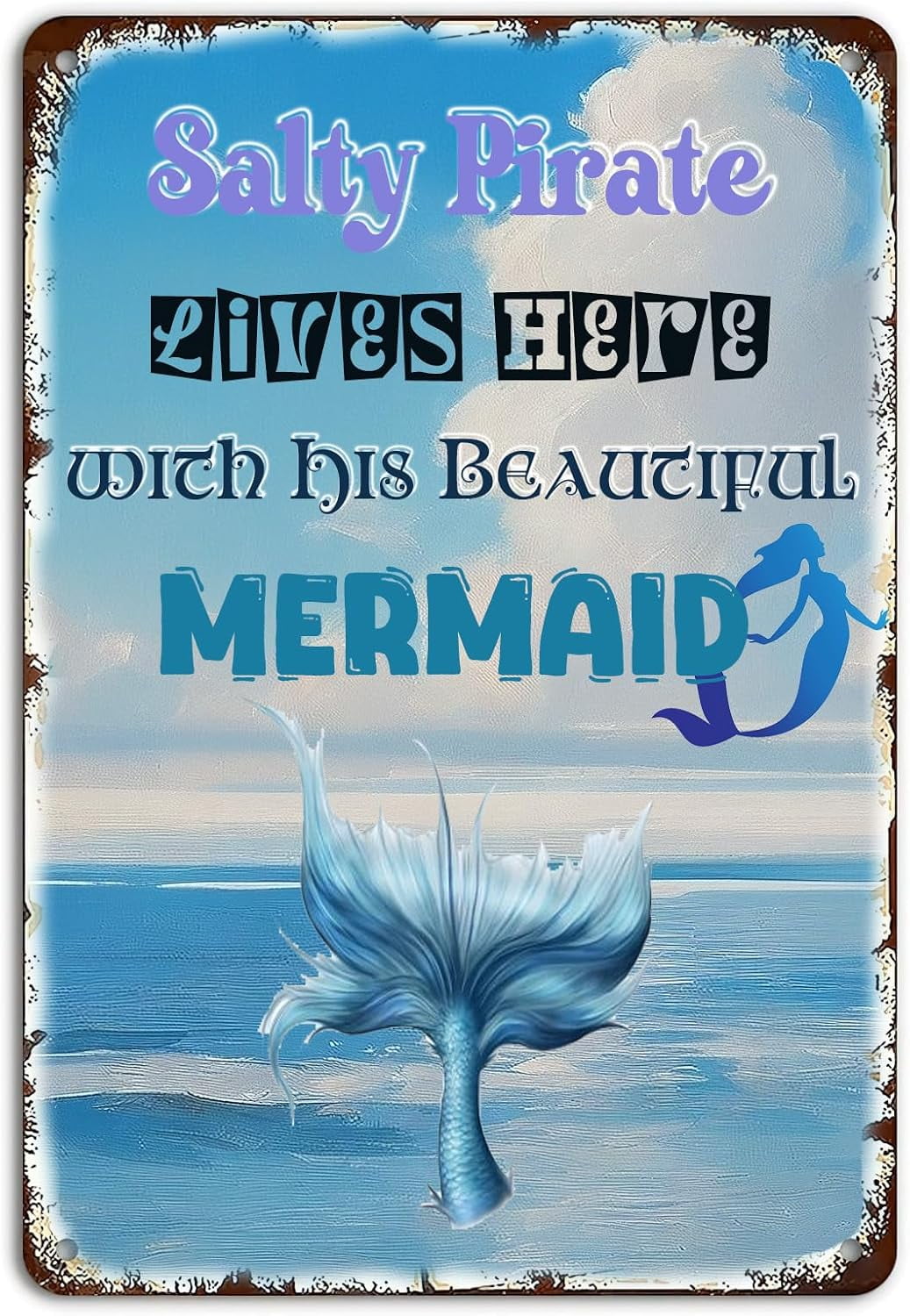 Salty Pirate Lives Here With A Beautiful Mermaid Antique Tin Signs ...
