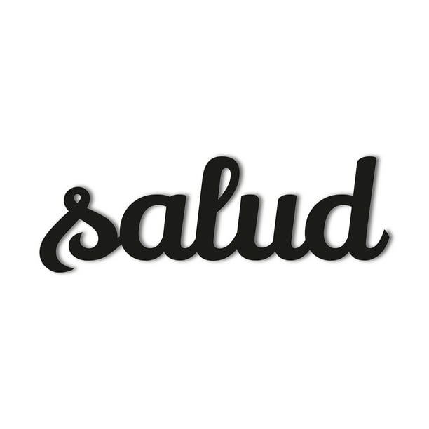 Salud Word Art Laser Cut Solid Steel Decorative Home Accent Wall Sign ...
