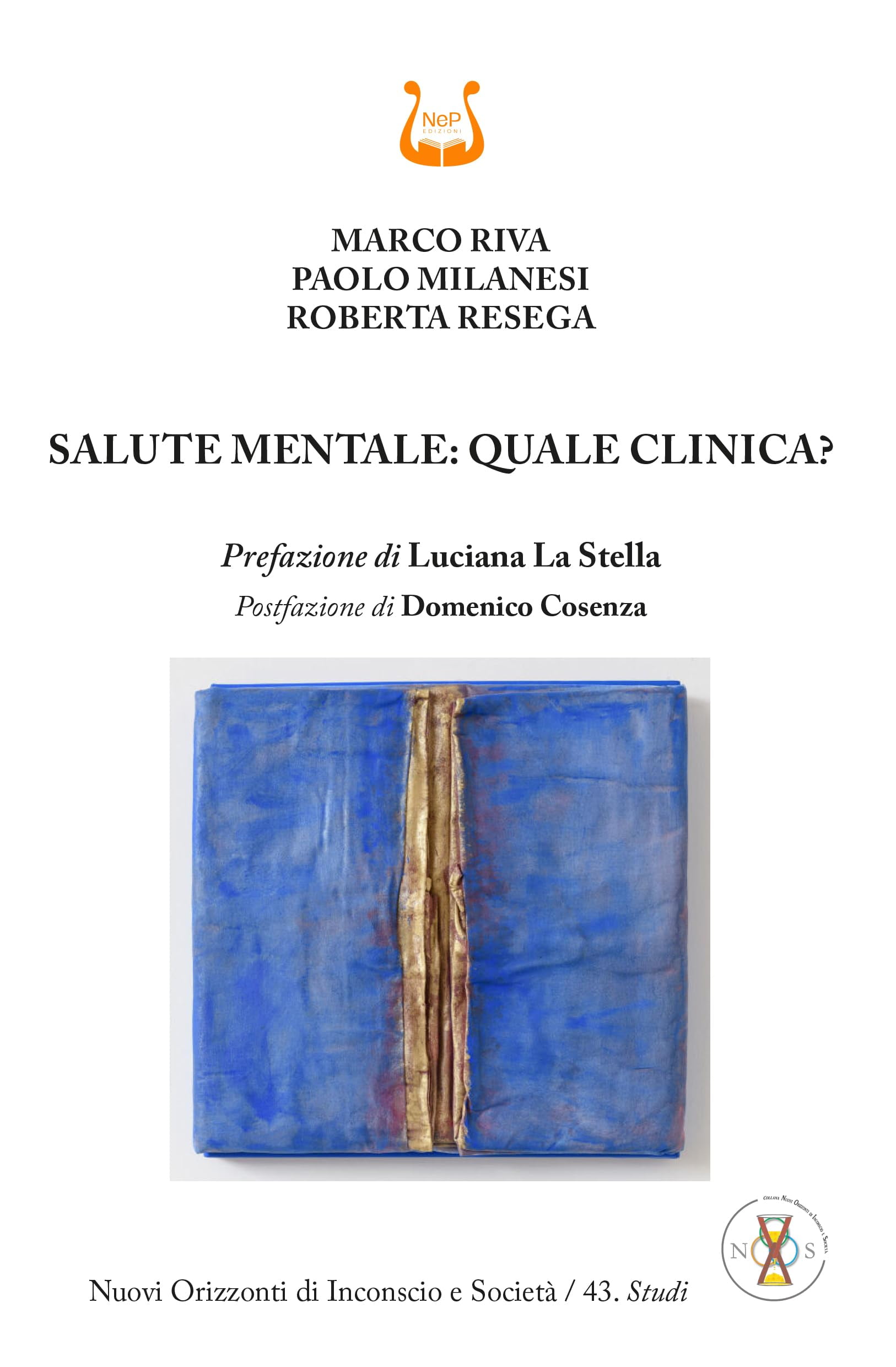 Salute mentale: qual Roberta Resega,Paolo Milanesi,Marco Riva,Luciana ...