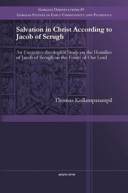 Salvation in Christ According to Jacob of Serugh : An Exegetico ...