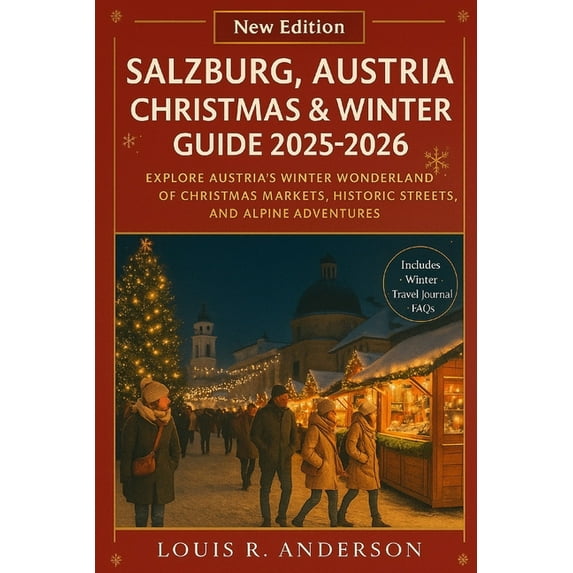 Salzburg, Austria Christmas & Winter Guide 2025-2026: Explore Austria's ...