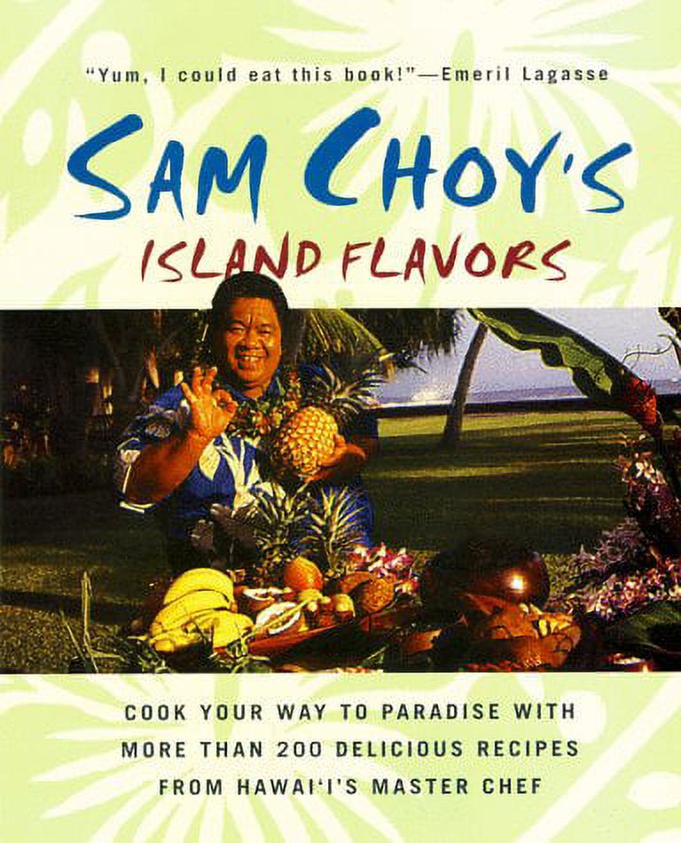 Pre-Owned Sam Choy's Island Flavors (Hardcover) 0786864745 ...