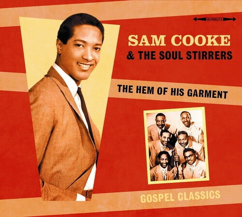Sam Cooke & the Soul Stirrers - The Hem Of His Garment - Music ...