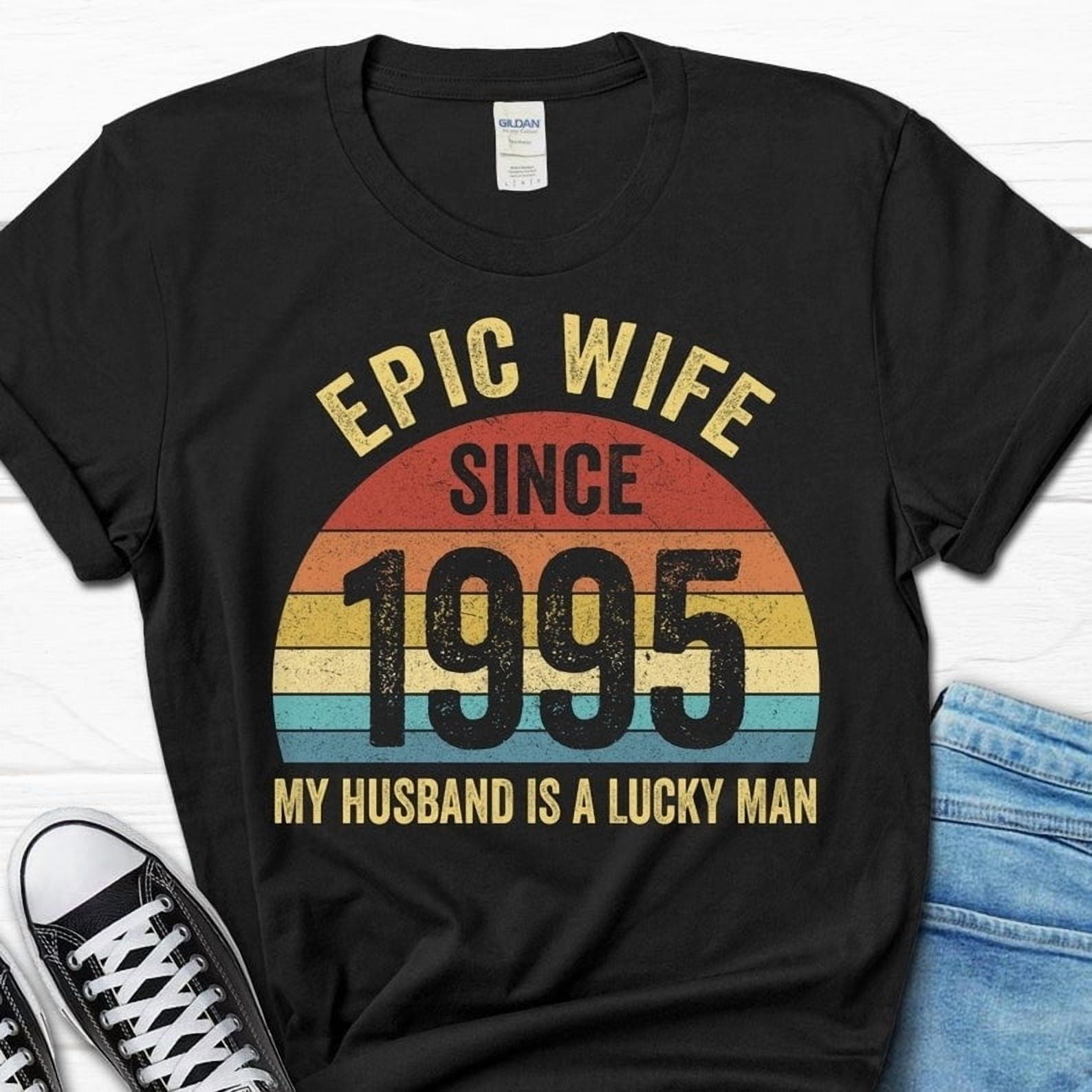 Sam Soft 2025/Epic Wife Since 1995 Shirt, 30Th Wedding Anniversary Gift ...