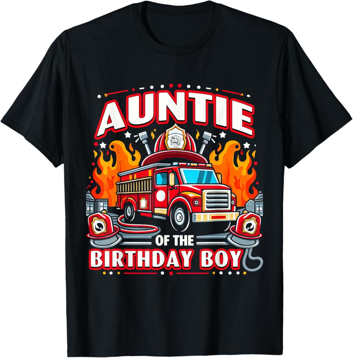 Sam Soft Auntie Of The Birthday Boy FireTruck Firefighter Party T-Shirt ...