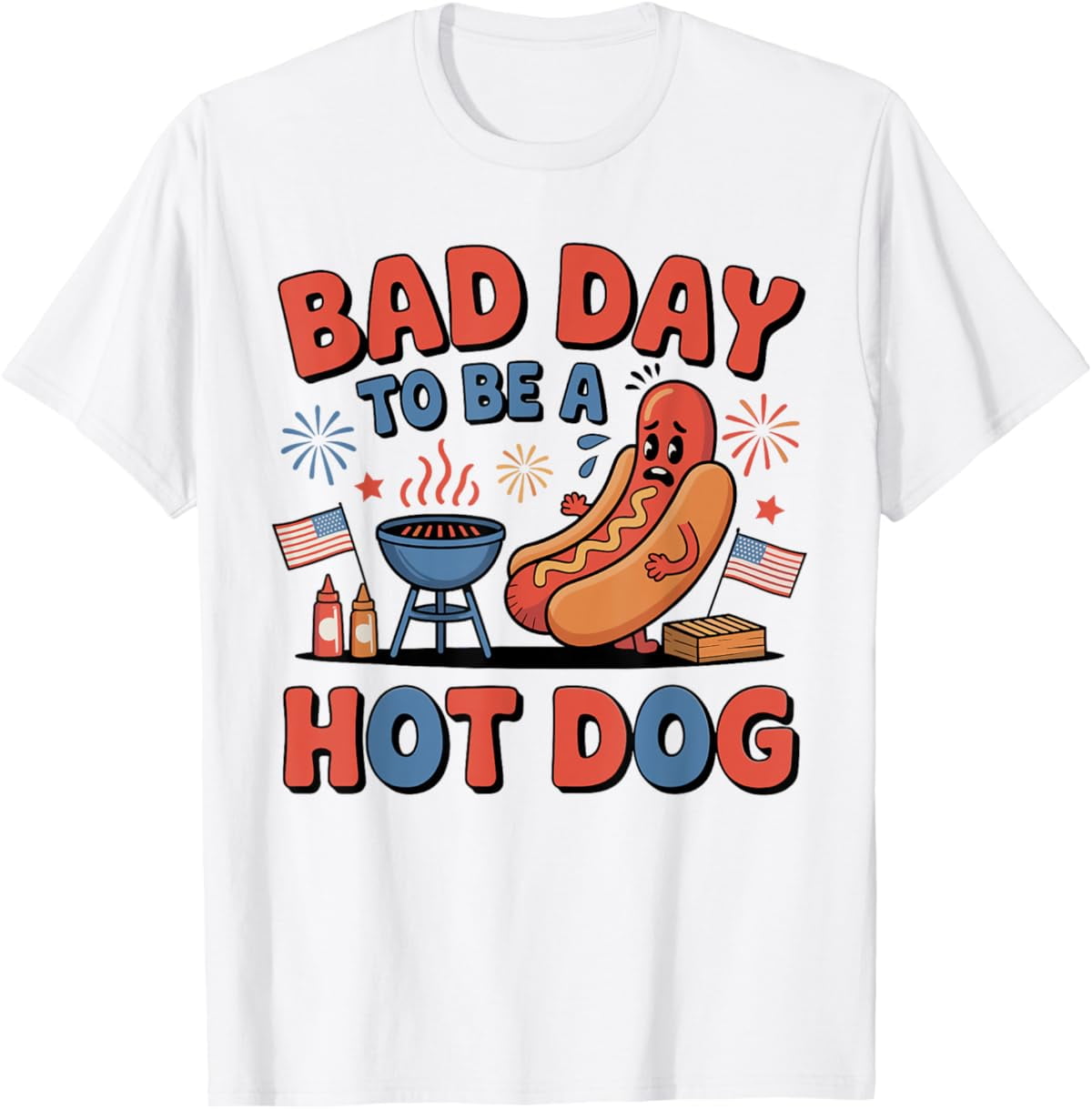 Sam Soft Bad Day To Be A Hotdog Fourth Of July Hot Dog 4Th Of July T-Shirt - Walmart.com