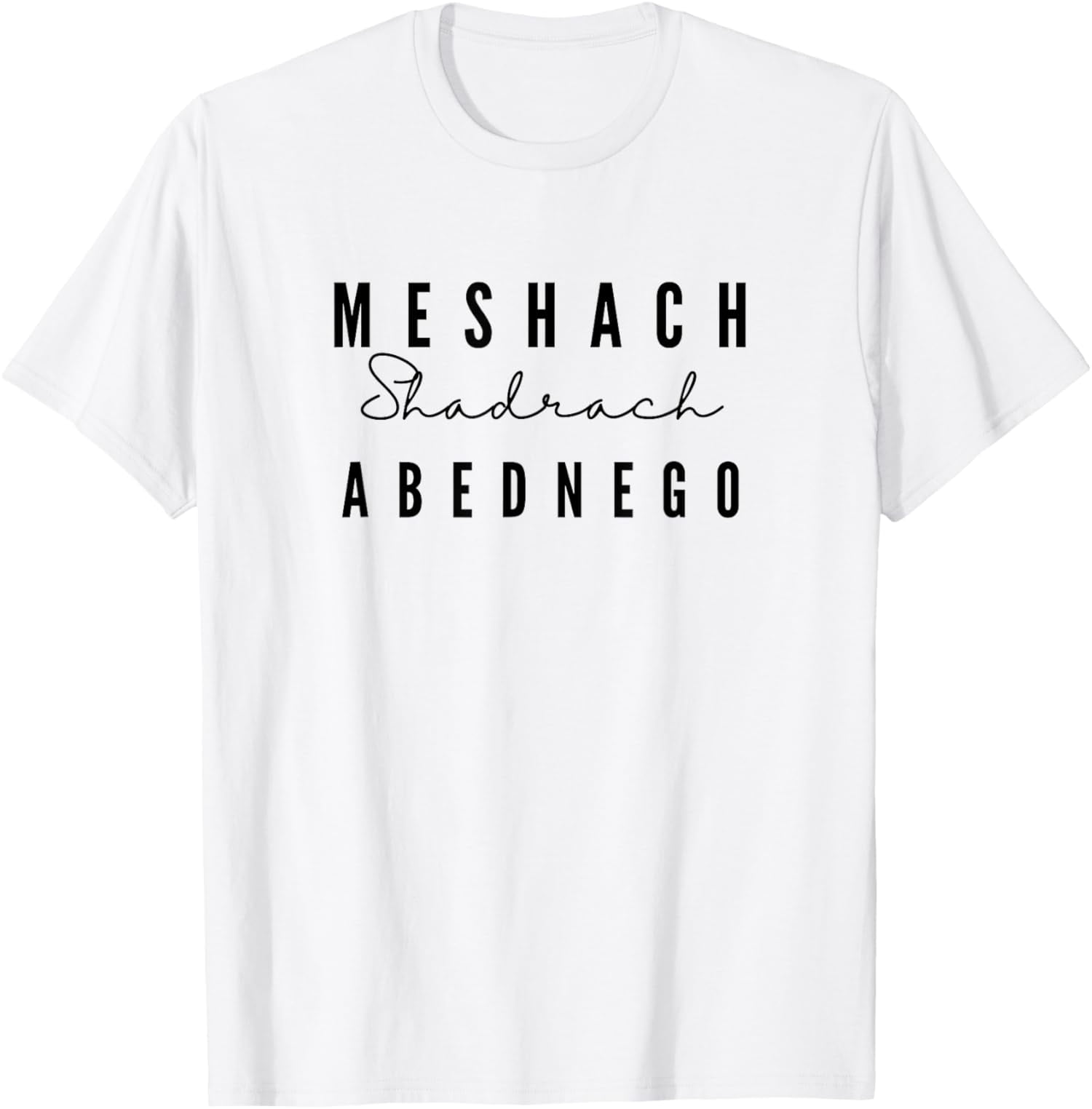 Sam Soft Bible Verse Proverbs Meshach Shadrach Abednego T-Shirt ...