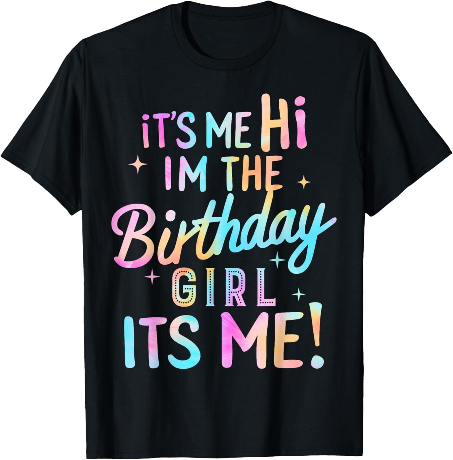 Sam Soft Birthday Party Hi Its Me Im The Birthday Girl T-Shirt - Walmart.com