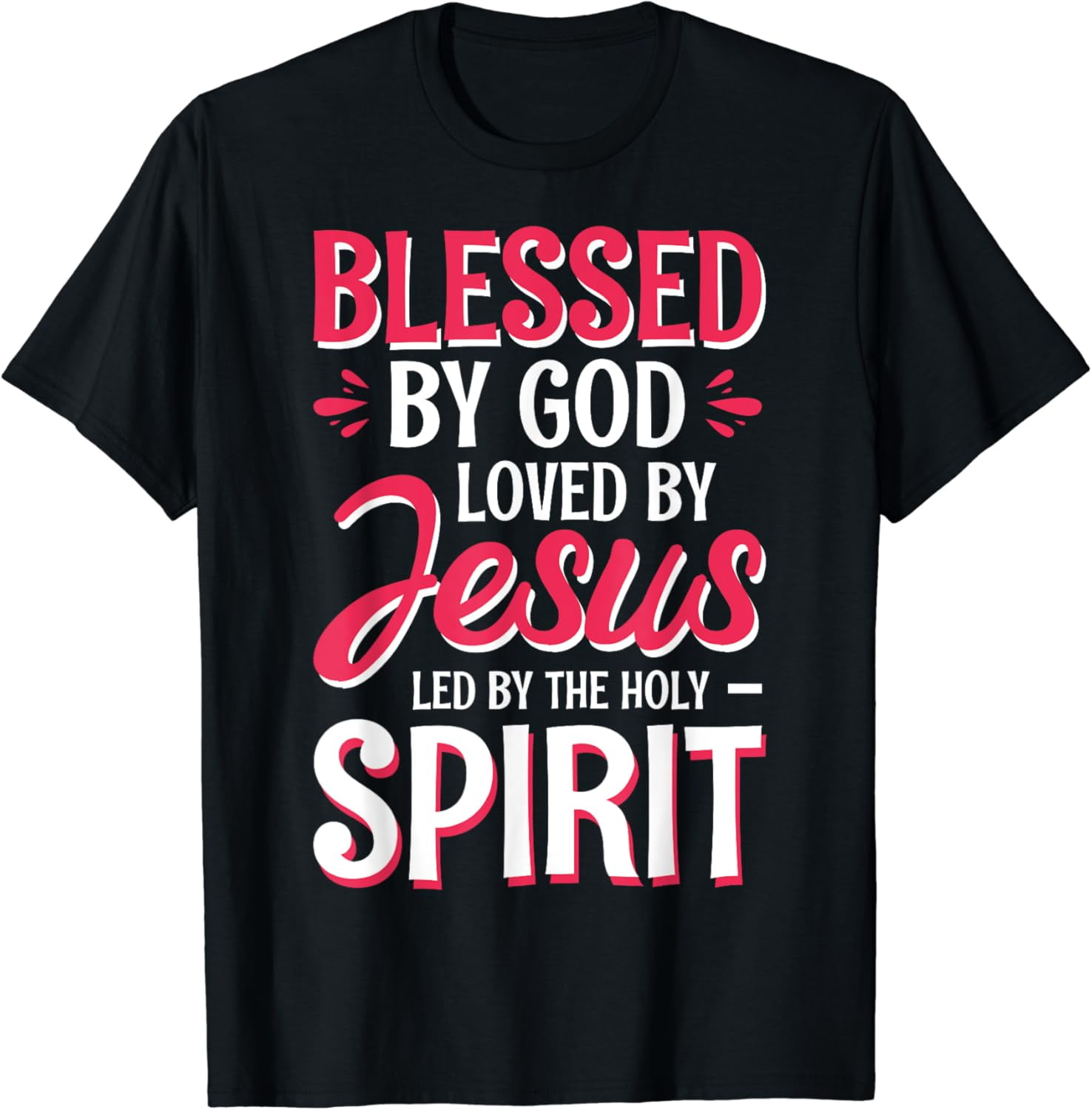 Sam Soft Blessed By God Loved By Christ Led By The Holy Spirit T-Shirt ...