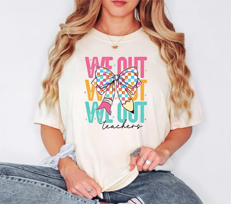 Sam Soft Coquette Bow We Out Teacher Last Day Of School Shirt,Summer ...