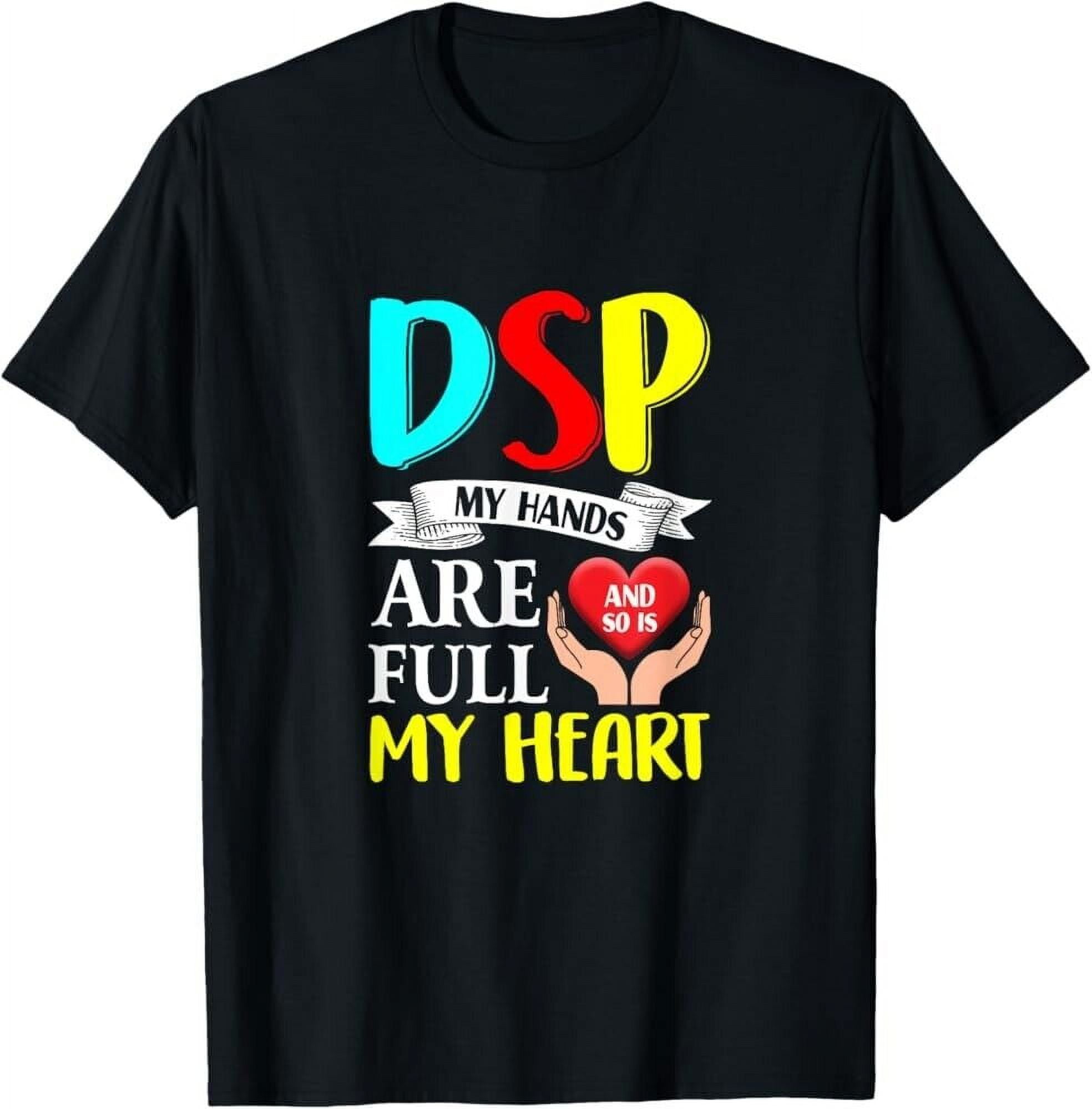 Sam Soft Dsp Shirt, Direct Support Professional Shirt, Dsp My Hands Are ...