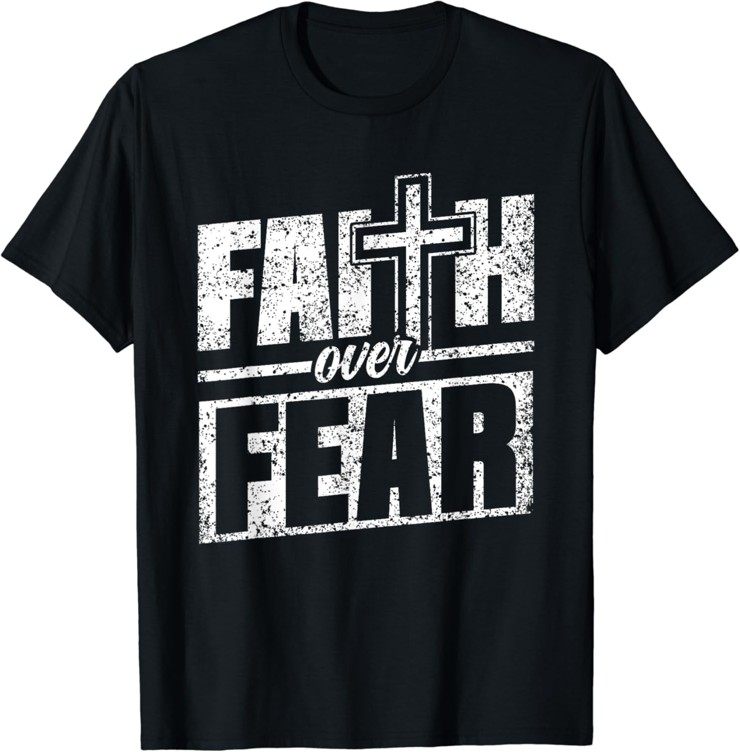 Sam Soft Faith Over Fear Lord Christ Bible Religious Faith Over Fear T ...