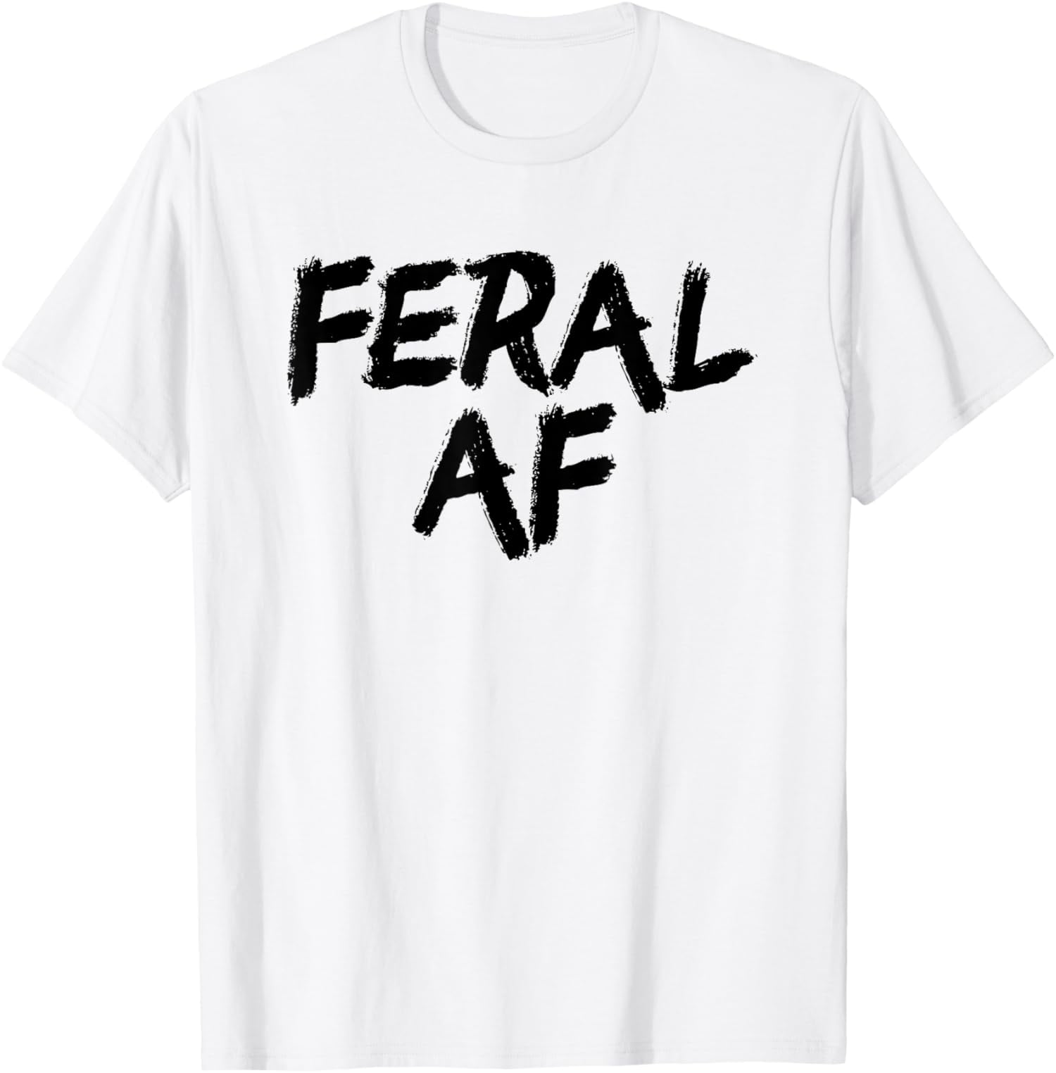 Sam Soft Feral AF Funny Wild Feral AF Feral T-Shirt - Walmart.com