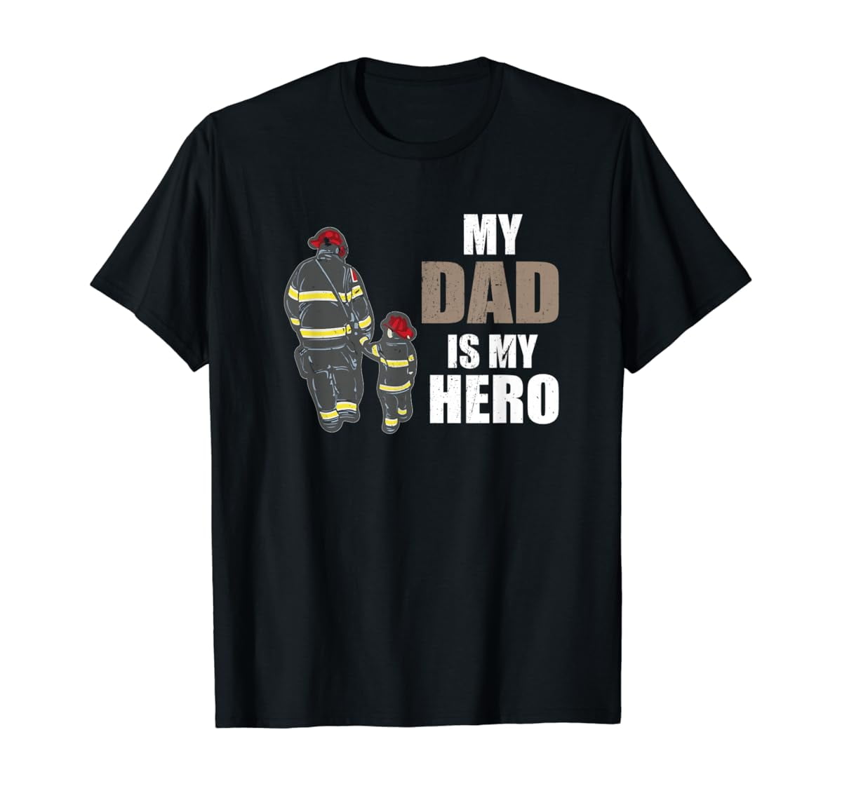 Sam Soft Firefighters My Dad is my Hero Firefighter Rescue Service T ...