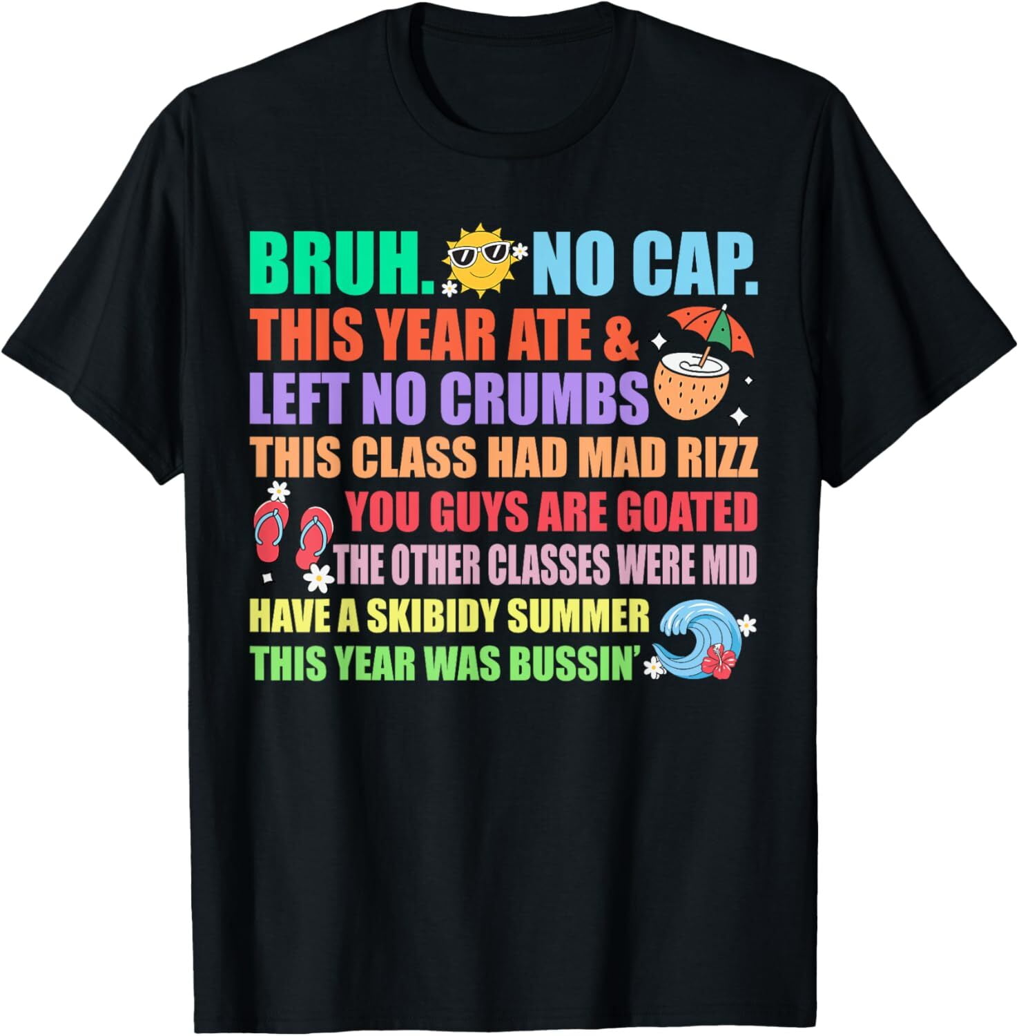 Sam Soft Gen A Slang Teachers Happy Last Days Of School Bruh T-Shirt ...