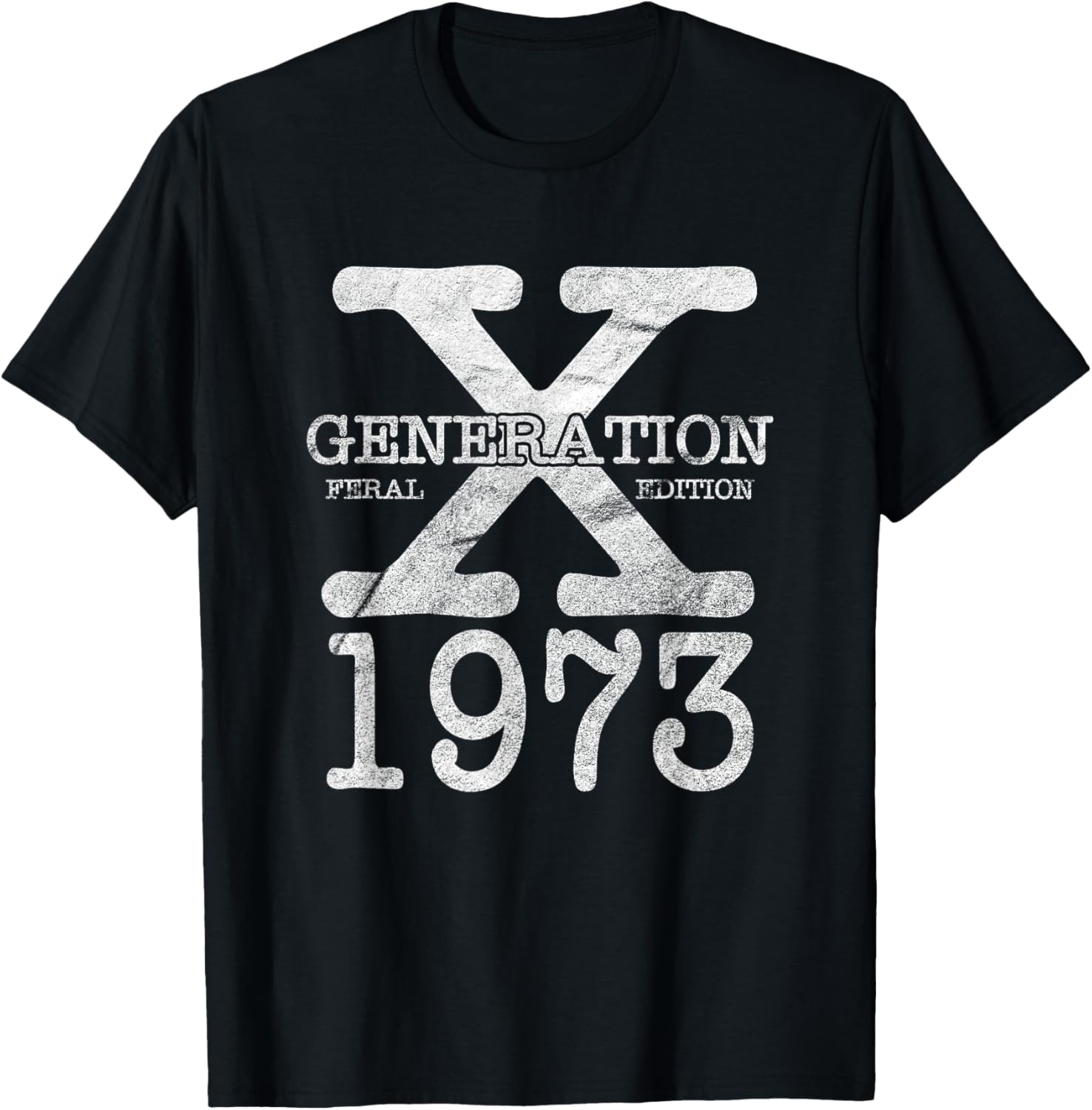 Sam Soft Gen X 1973 Feral Edition Gen Xer Born 1973 Retro Vintage Tee T ...
